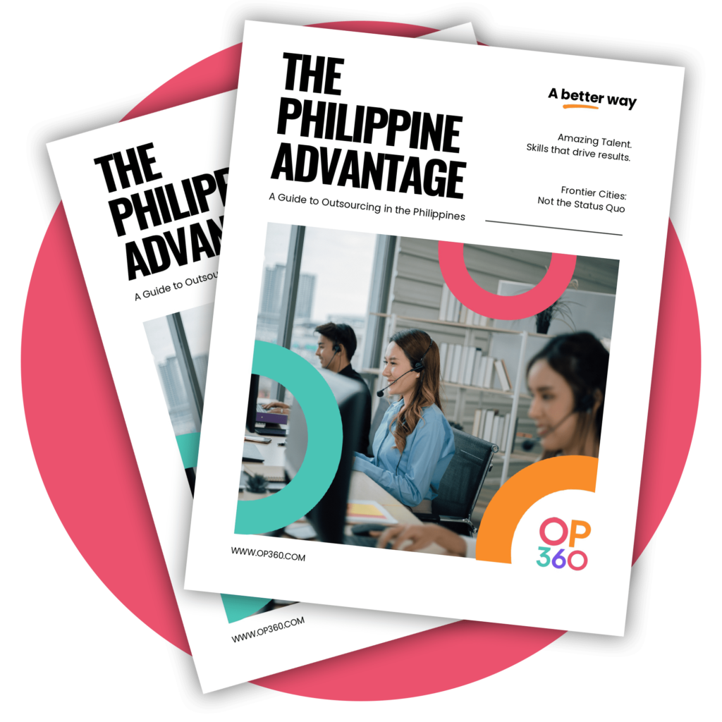 Unlock the Philippine Advantage: A Guide to Outsourcing in the Philippines - OP360